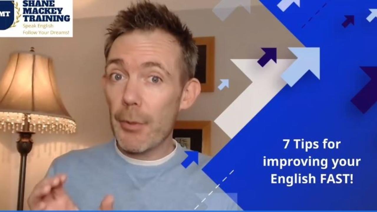 7 Tips for Improving Your English FAST!