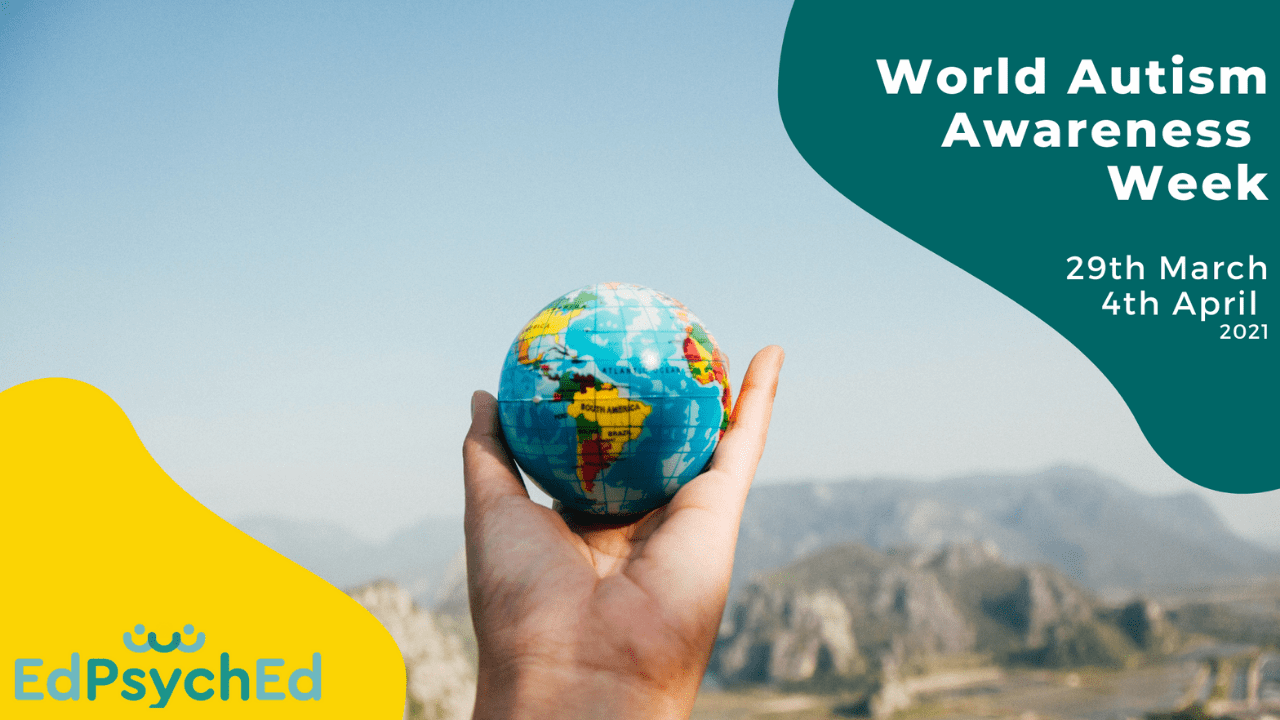 World Autism Awareness Week 2021 | EdPsychEd