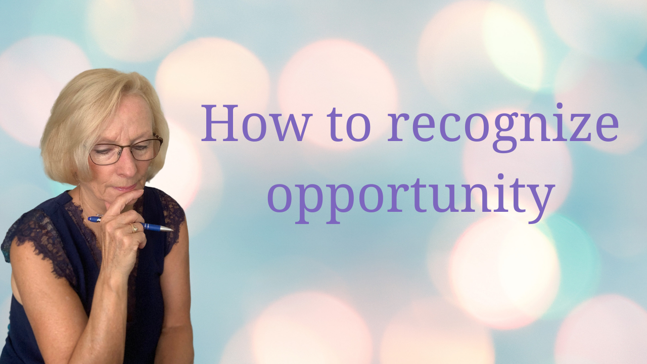 How to recognize opportunity