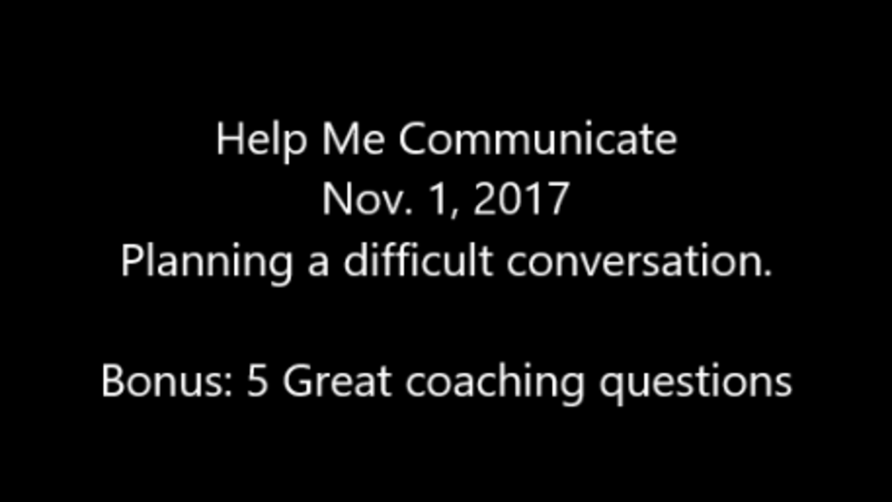 Learn to plan those difficult conversations. 10 simple steps
