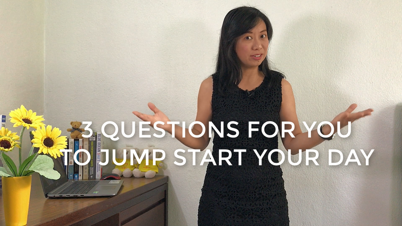 3 QUESTIONS FOR YOU TO JUMP START YOUR DAY