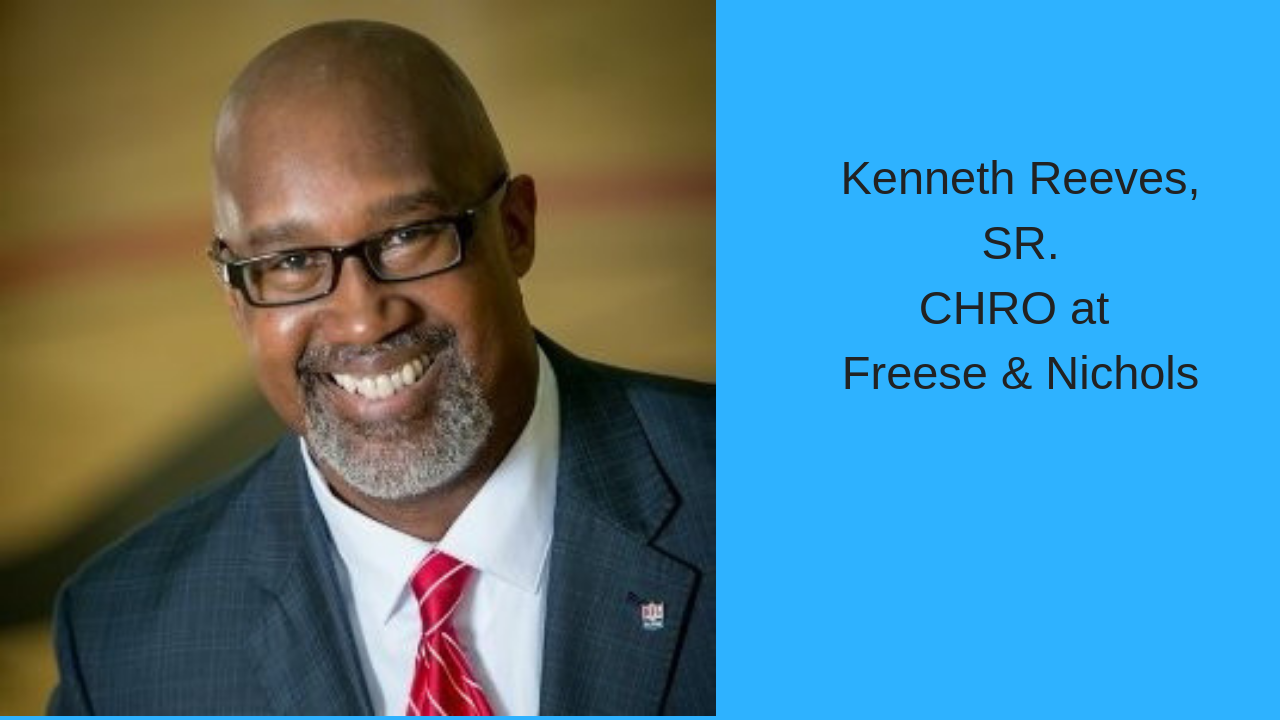 Value of a Peer to Peer Network: Kenneth Reeves, CHRO, Freese & Nichols