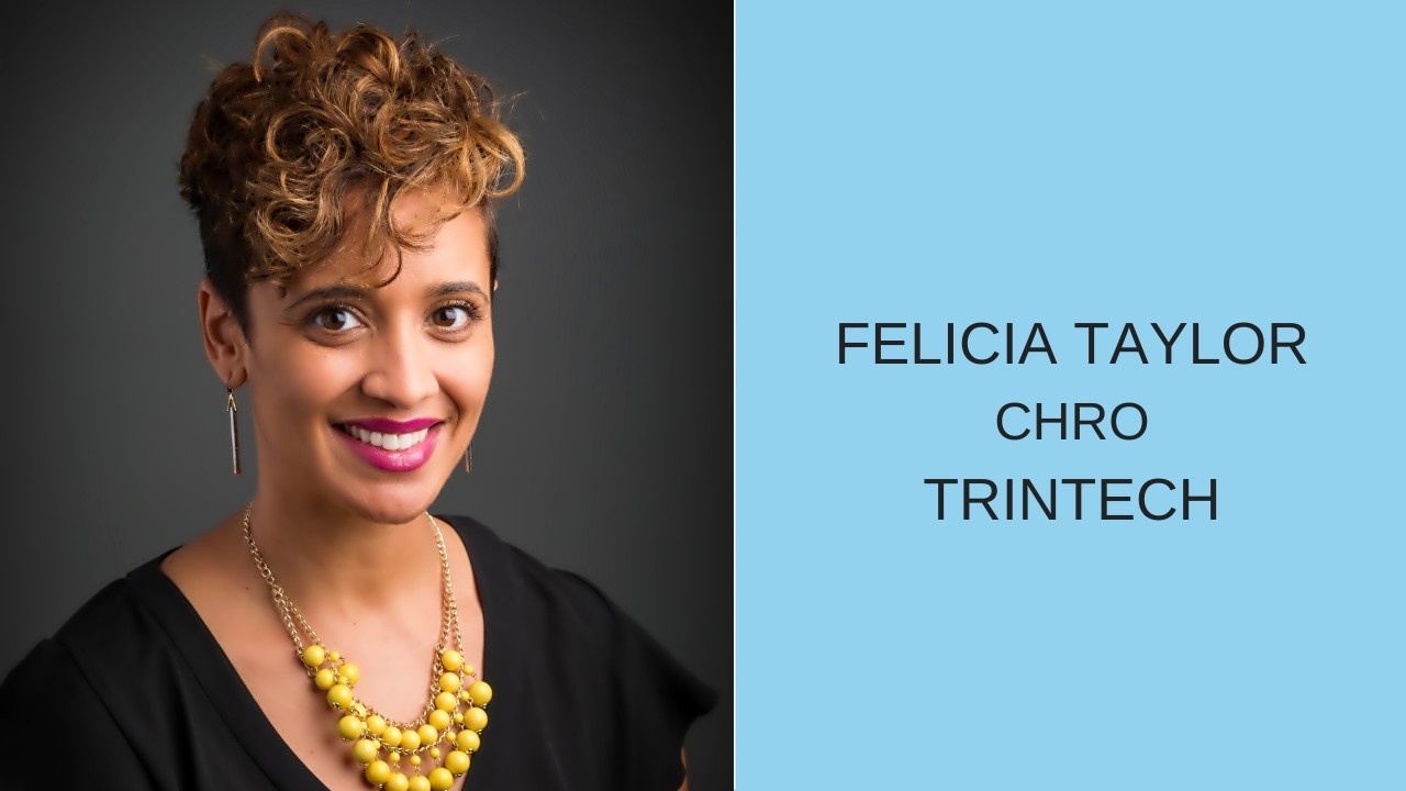 Career Pathing for Retention: Felicia Taylor, CHRO at Trintech