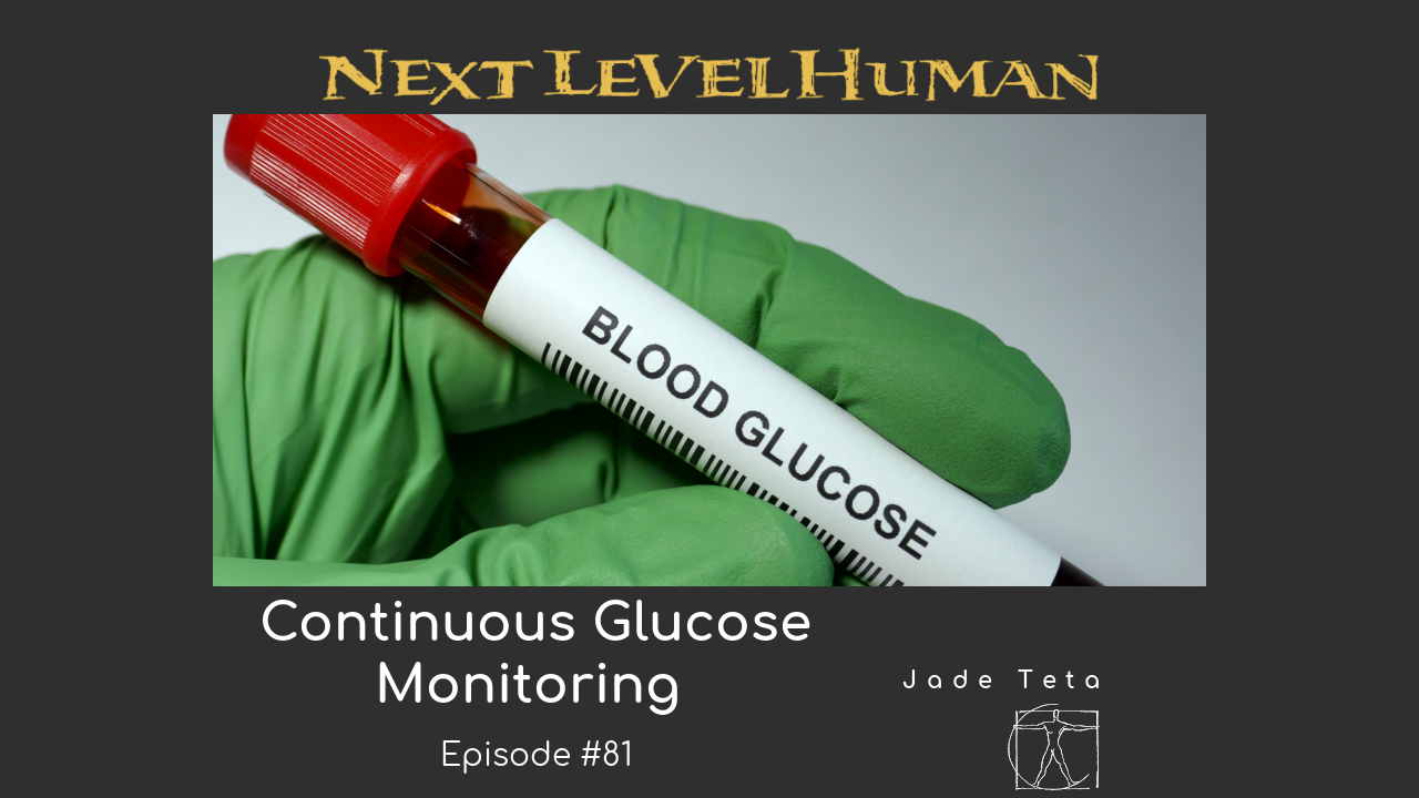 Continuous Glucose Monitoring for Individualized Metabolism - Ep. 81