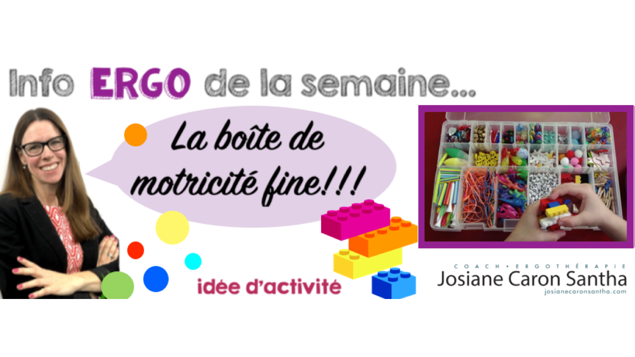 Ma meilleure stratégie pour la motricité fine : La boite de motricité fine!