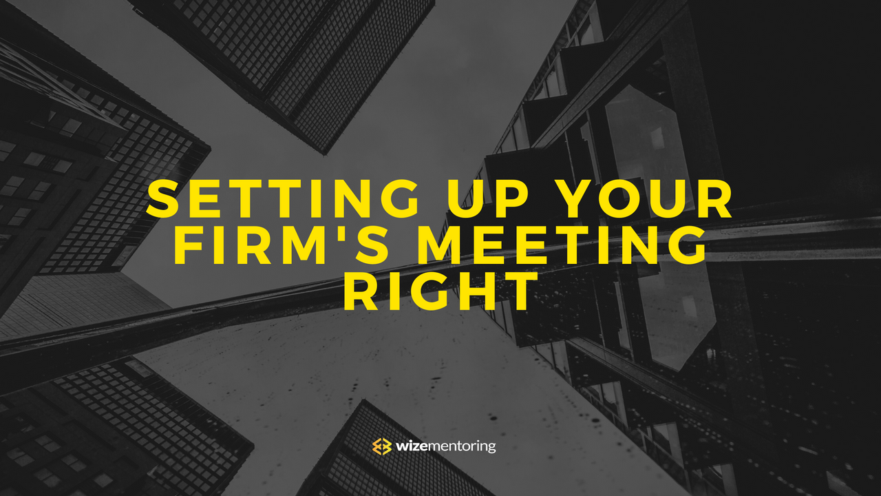 Setting up your Firm’s Meeting Rhythm