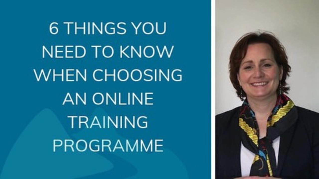 6 Things you Need to Know when Choosing an Online Training Programme