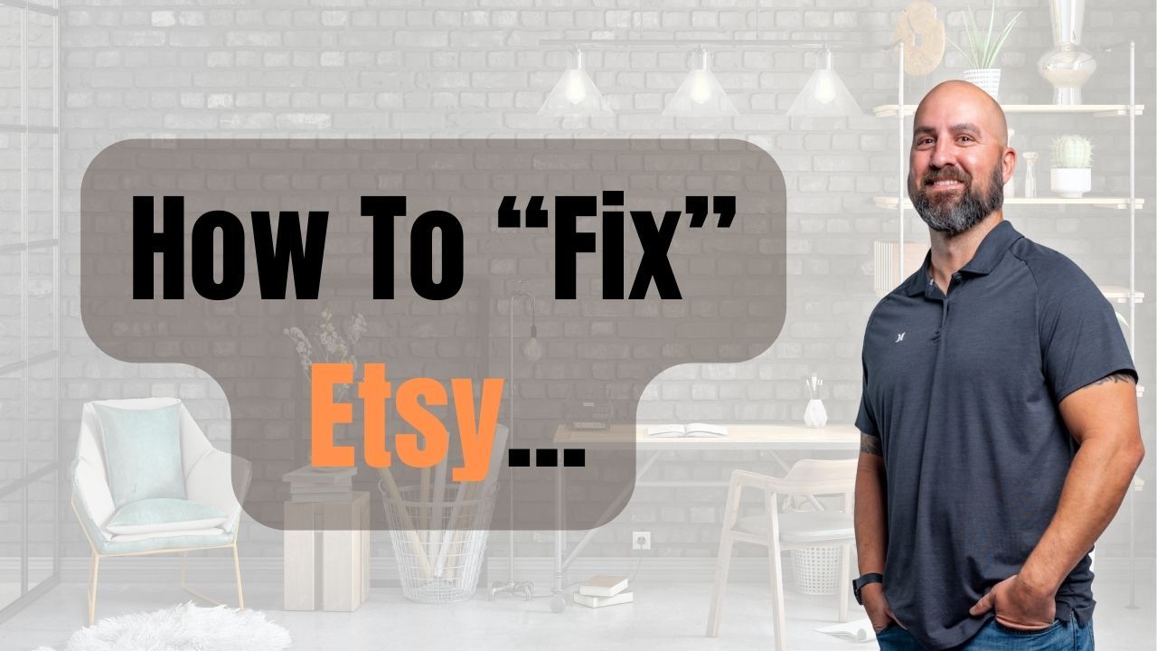 How To Fix Etsy: Solutions Beyond Frustrations