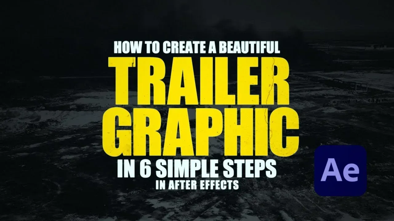 A Beginner's Guide to Creating Trailer Graphics in After Effects