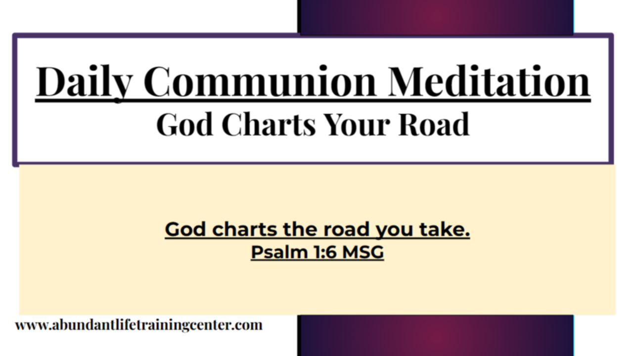 God Charts Your Road