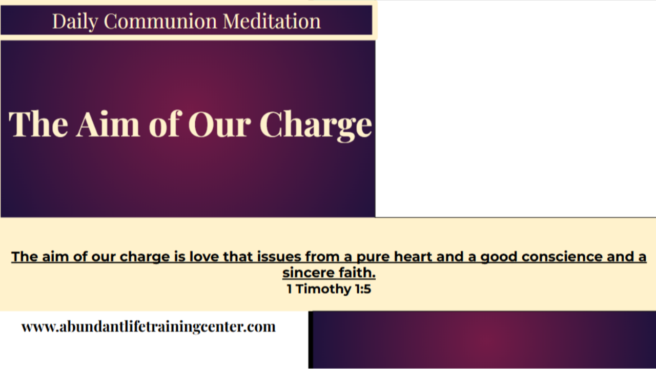 The Aim of Our Charge