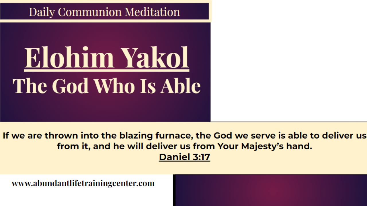 Elohim Yakol: The God Who is Able