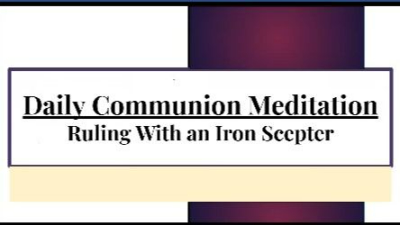 Ruling With an Iron Scepter