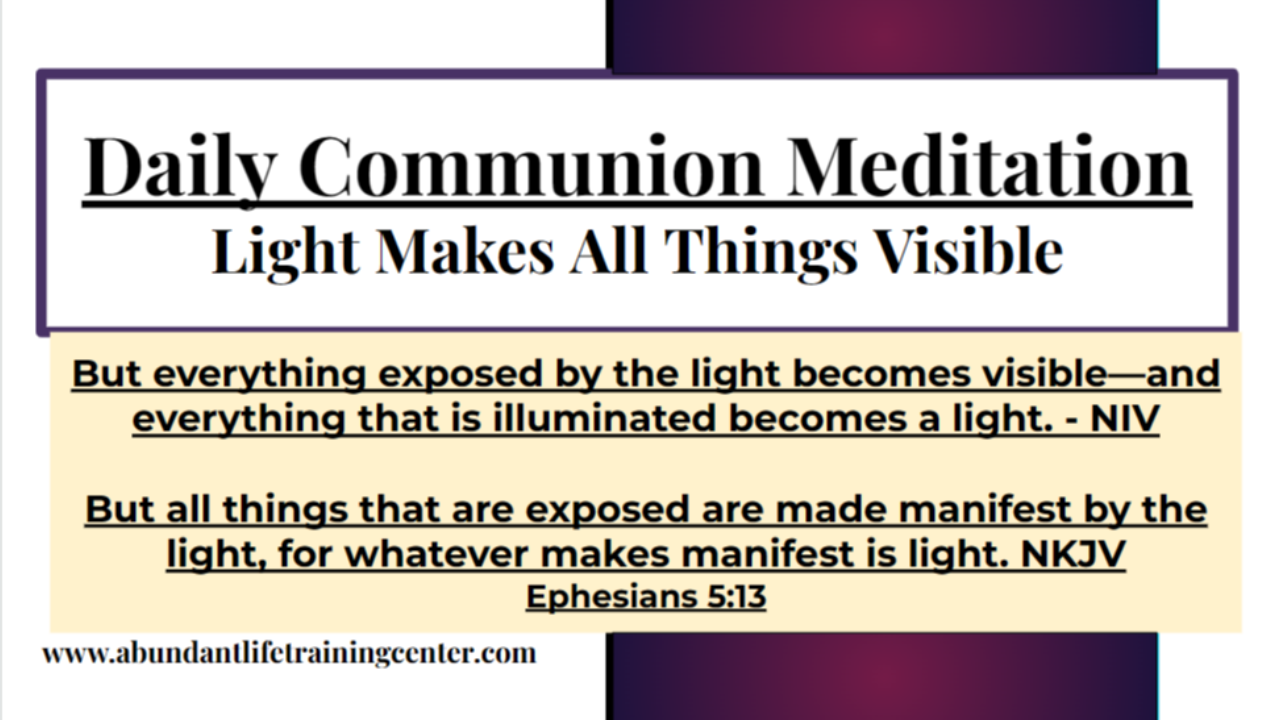 Light Makes All Things Visible