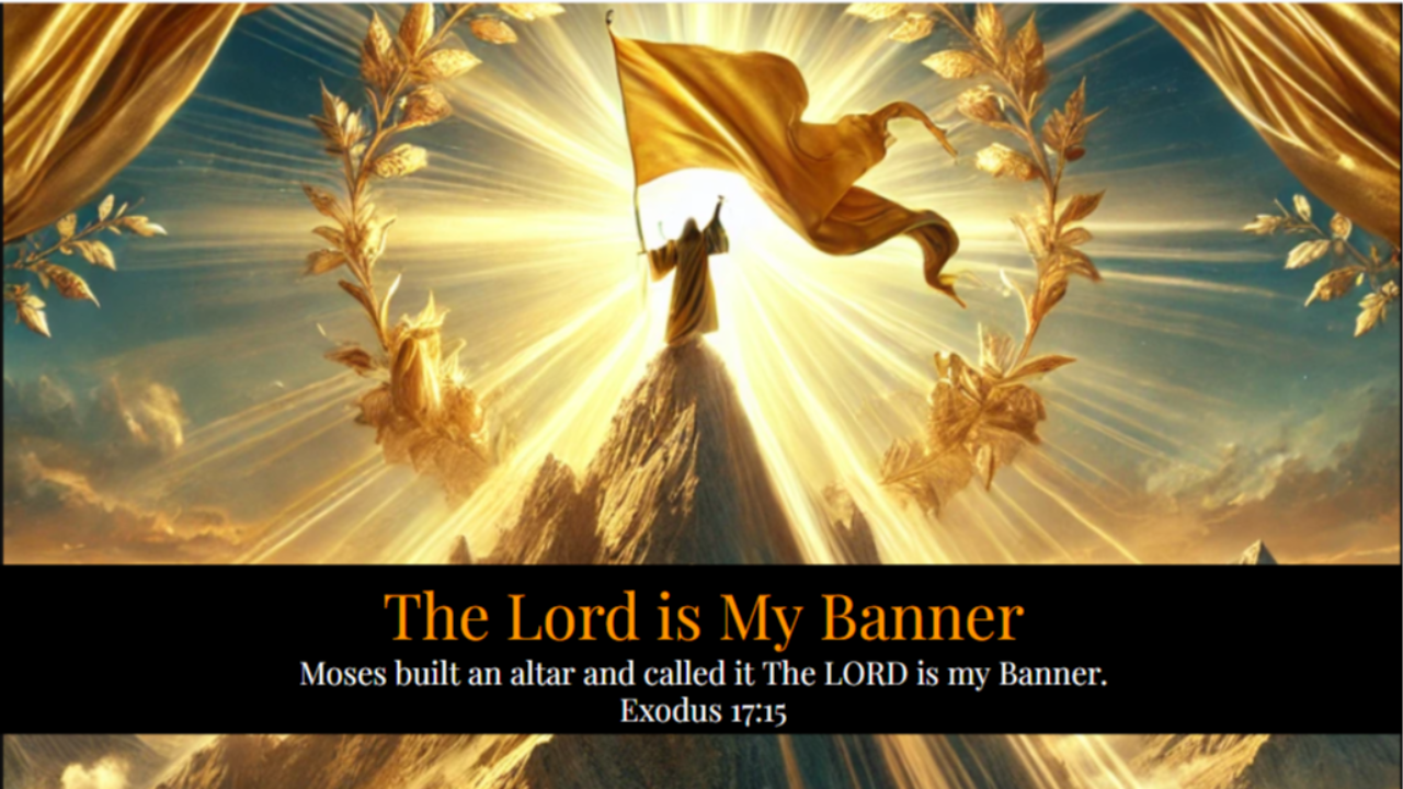The Lord is My Banner