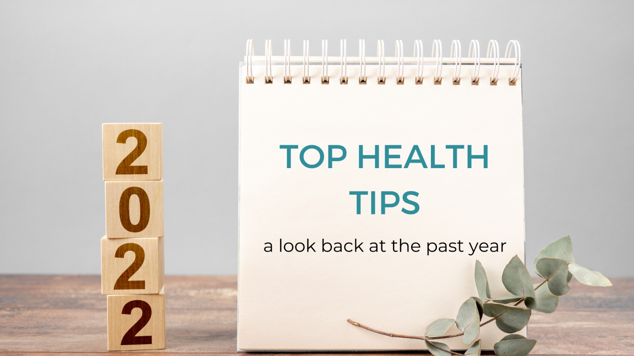 A Look Back at My Top Health Tips for 2022