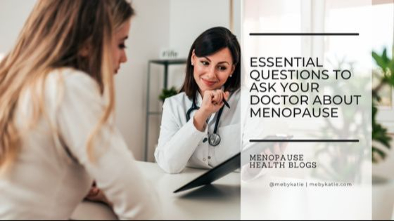 Essential Questions to Ask Your Doctor About Menopause