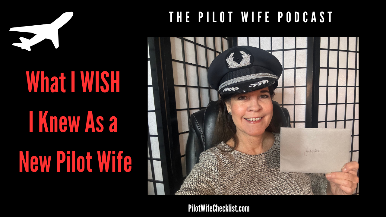 Letter to My Younger Pilot Wife Self