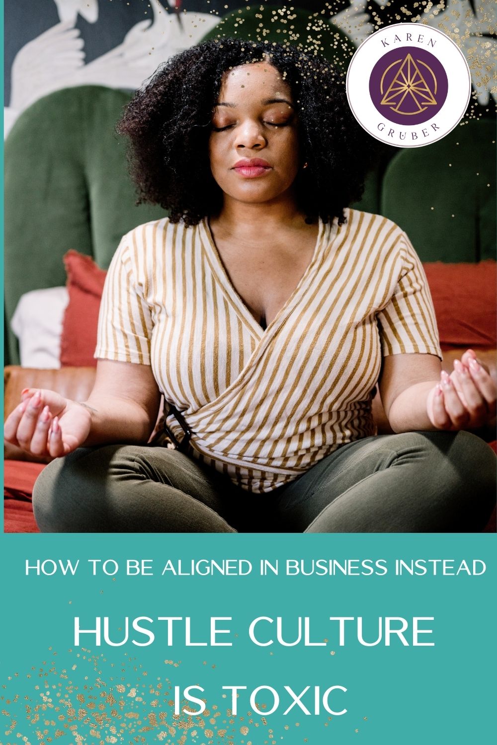 Hustle Culture is Toxic | How To Be ALIGNED in Business Instead