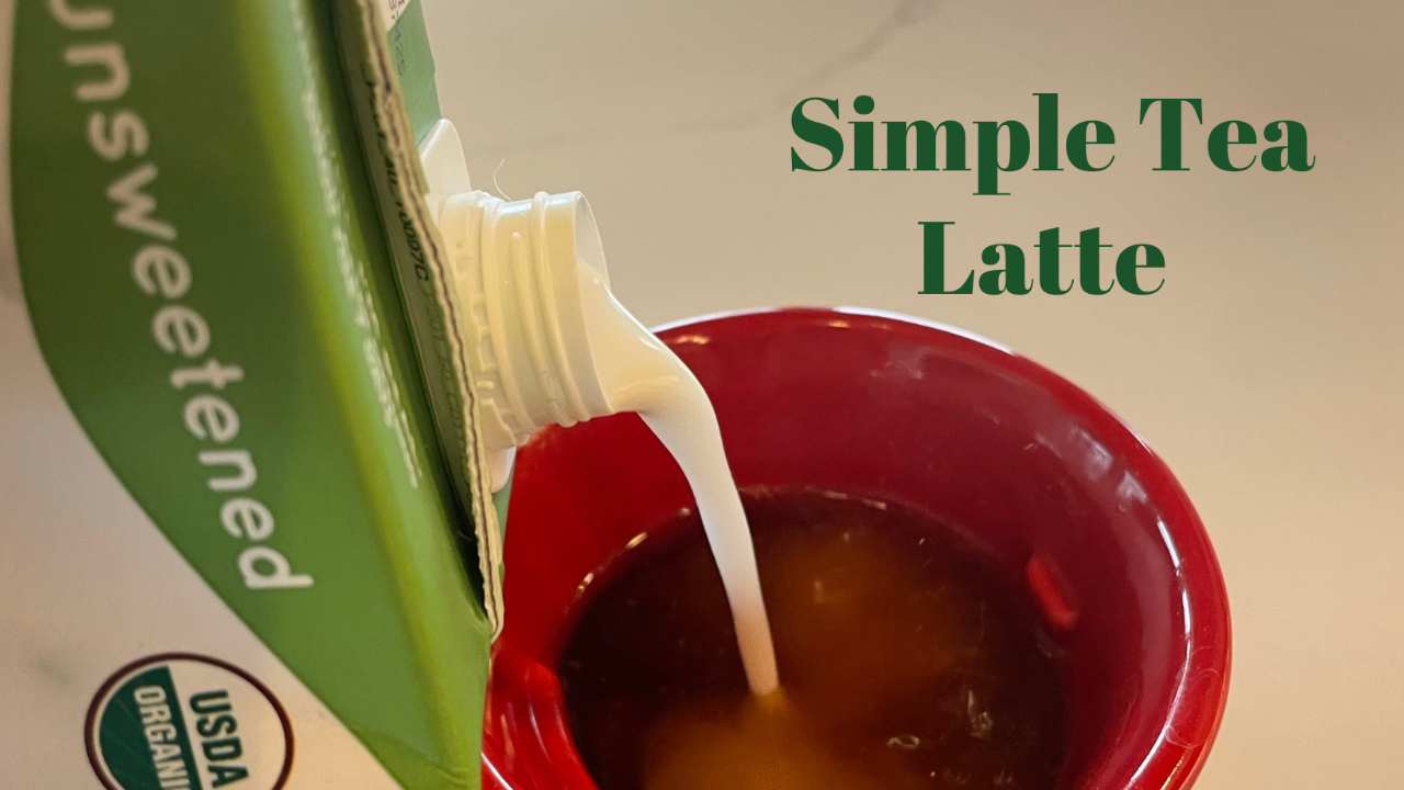 How to change your day with a Simple Tea Latte