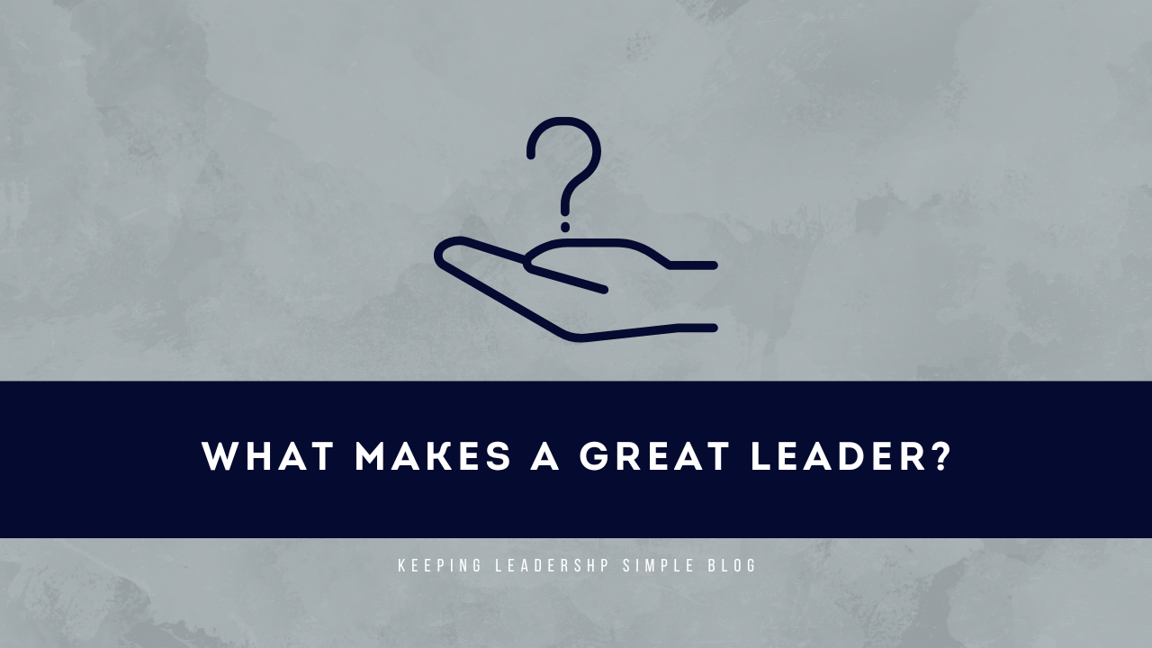 What Makes a Great Leader?