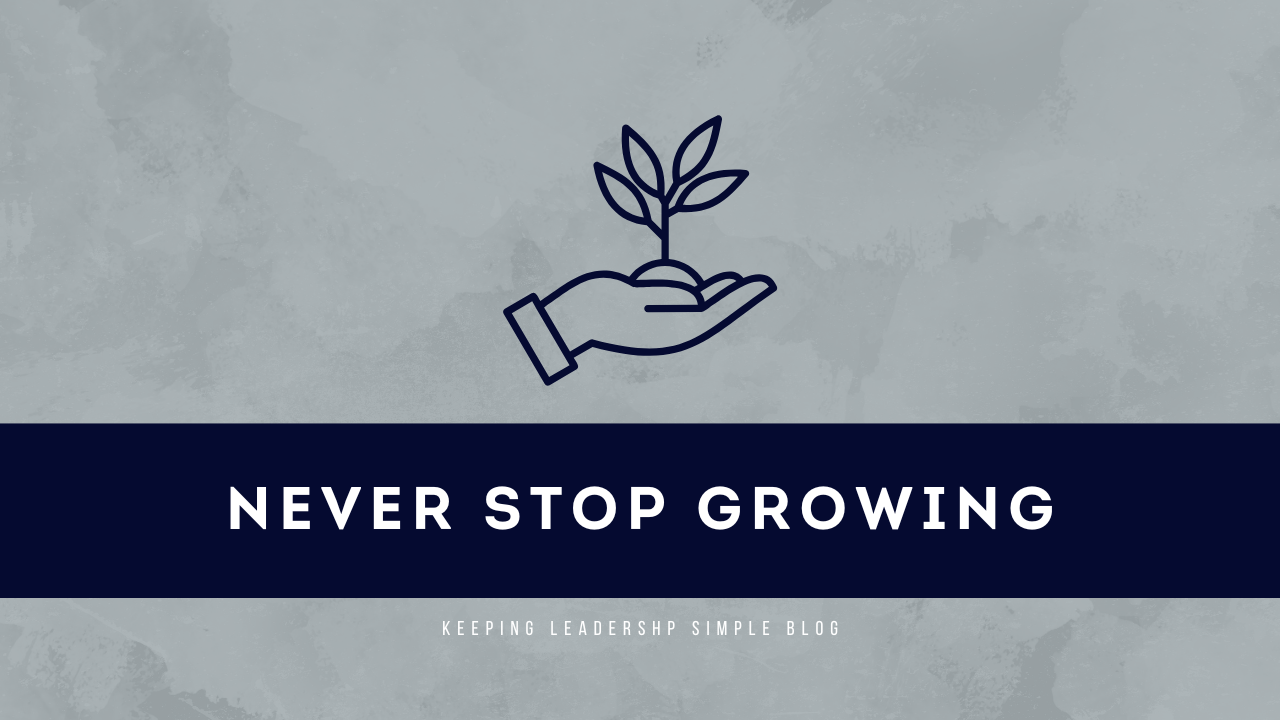Never Stop Growing