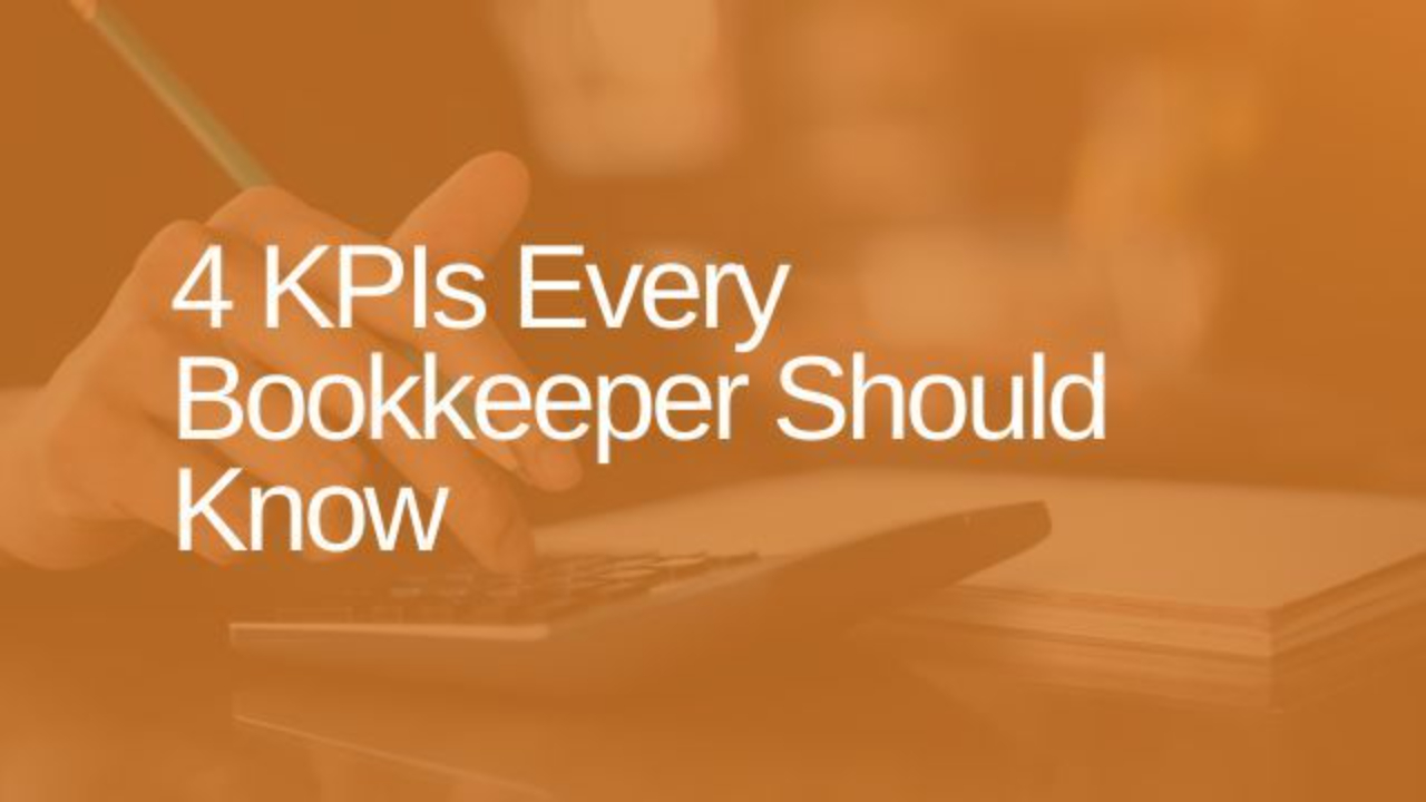 Four KPIs Every Bookkeeper Should Track