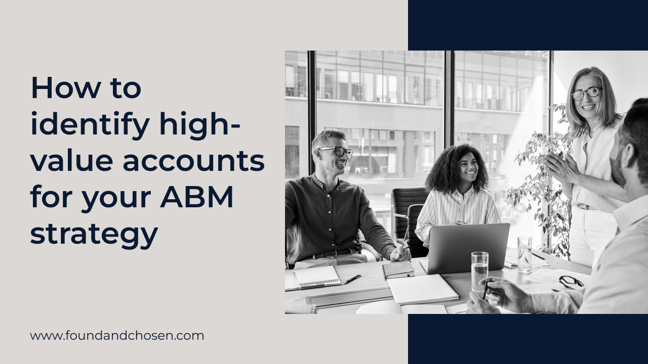 How to identify high-value accounts for your ABM strategy