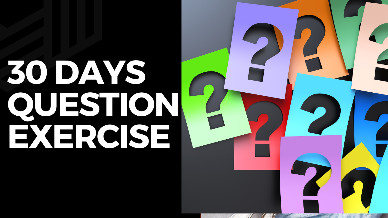 Thirty Days Question Exercise