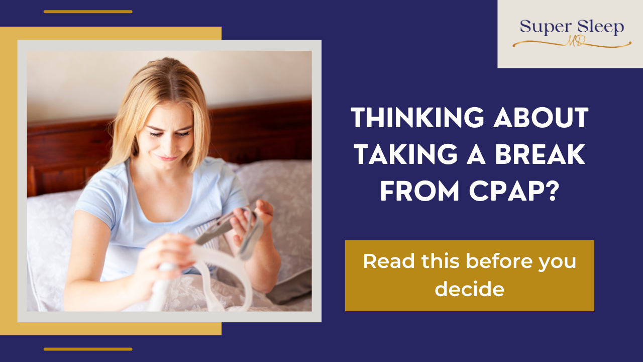 Is it OK to take a break from CPAP?