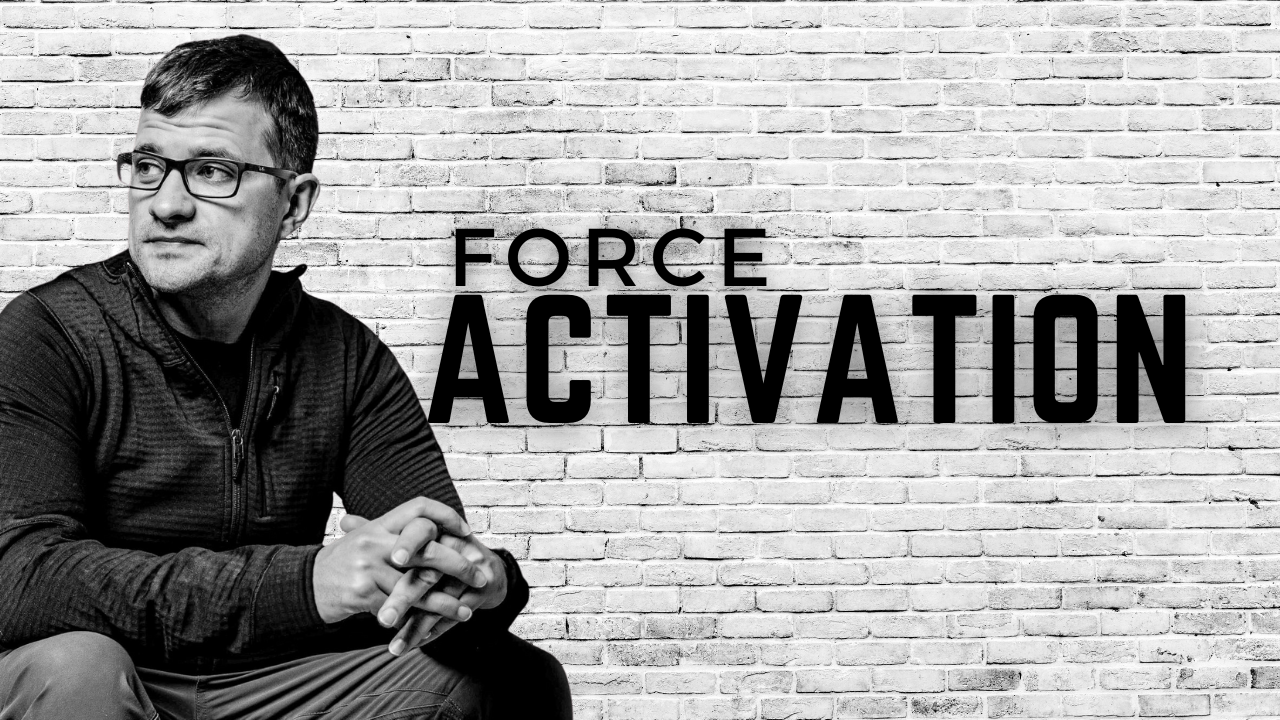 Force Activation