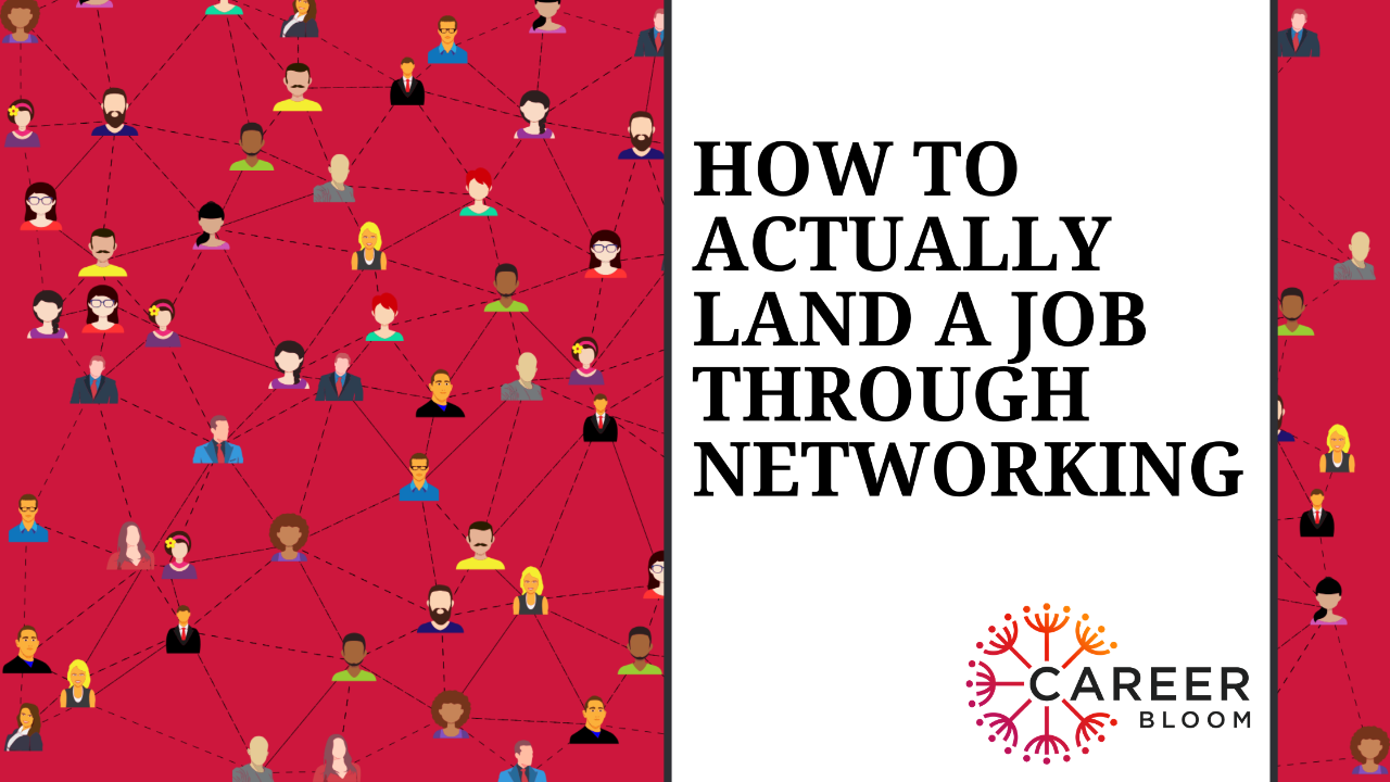 How To Actually Land A Job Through Networking