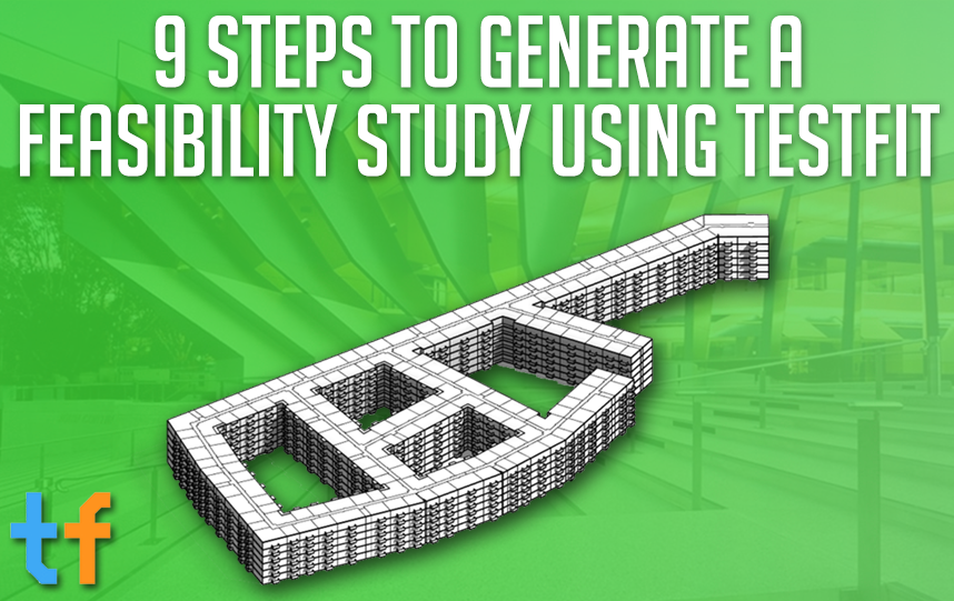 Generate a Feasibility Study Using TestFit | BIM Pure Blog