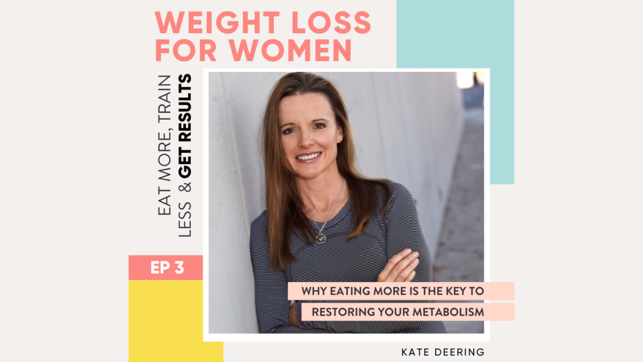 #3: Why eating more is the key to restoring your metabolism