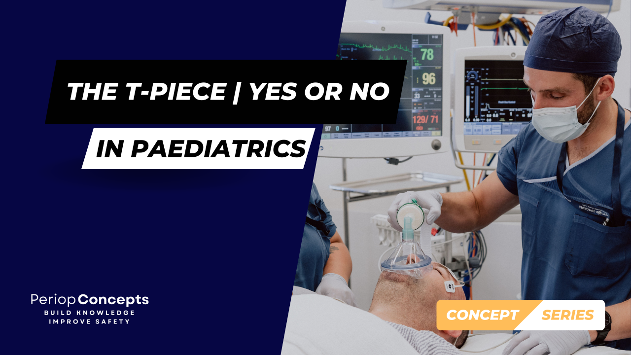 The Paediatric T-Piece Explained