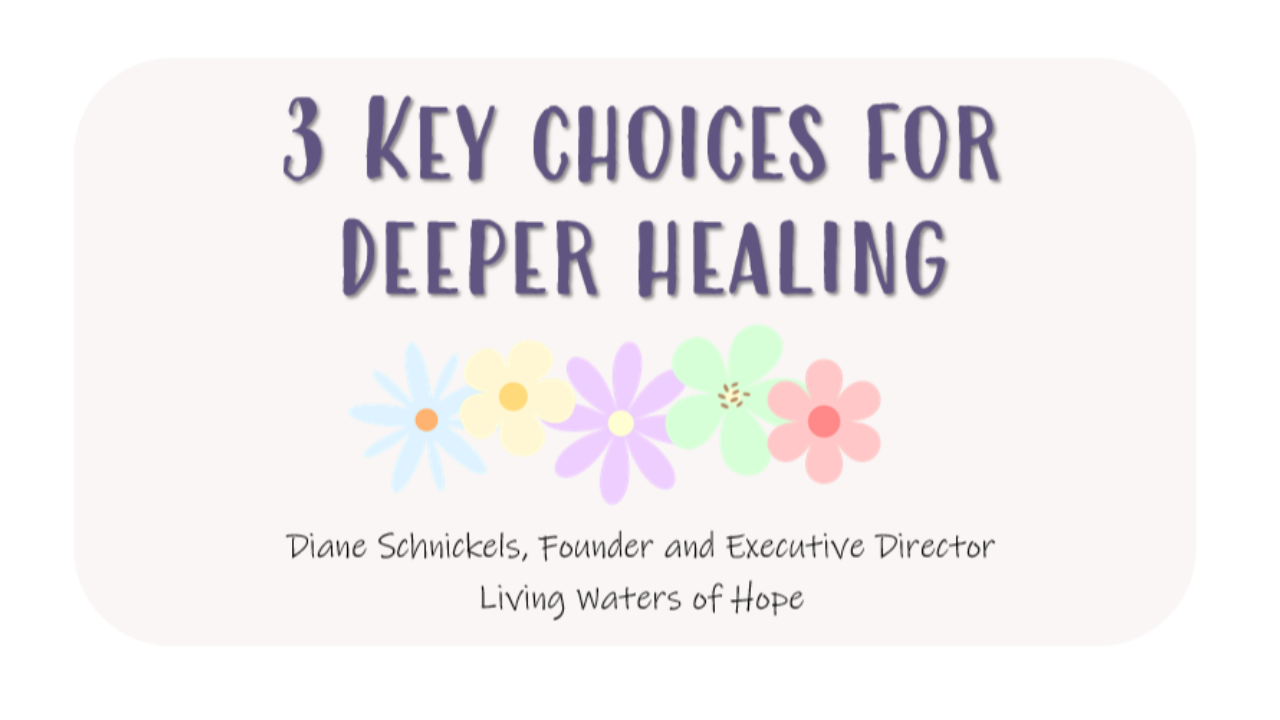 3 Key Choices for Deeper Healing
