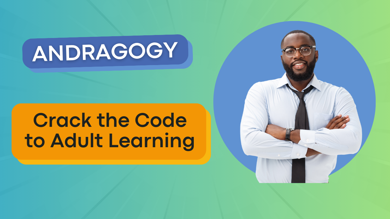Andragogy for Instructional Designers