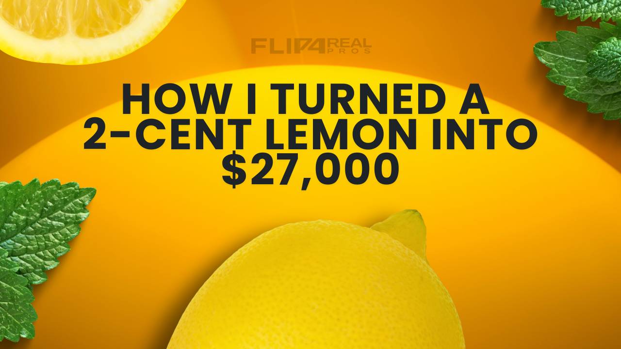 How I Turned a 2-cent Lemon into $27,200