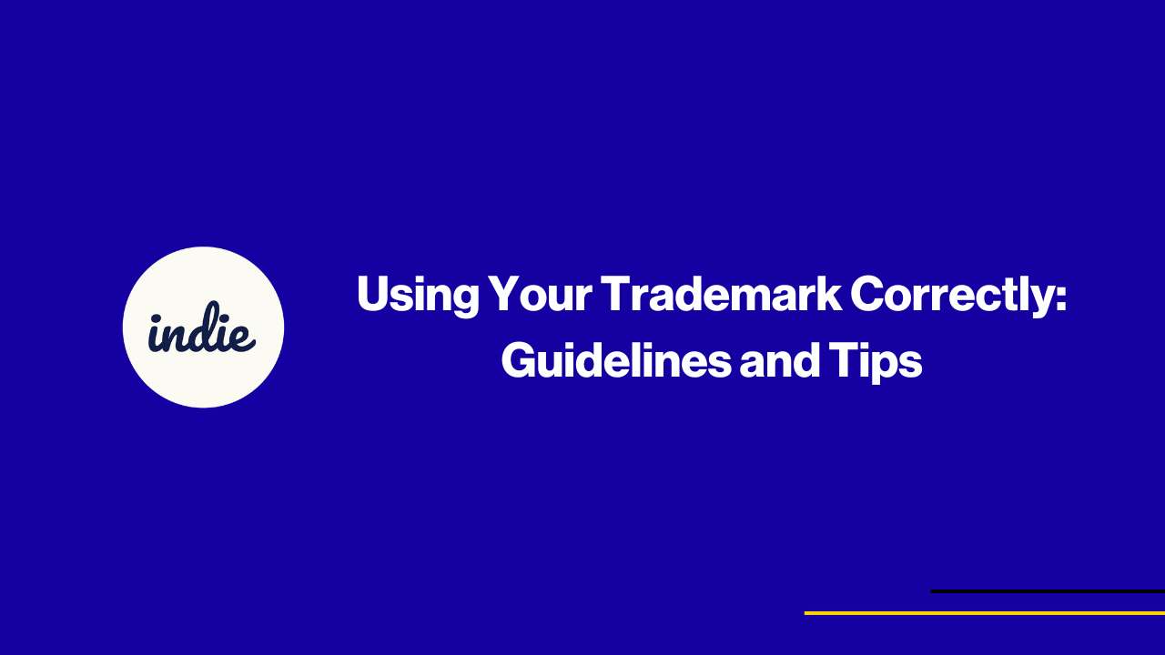 Using Your Trademark Correctly: Guidelines and Tips