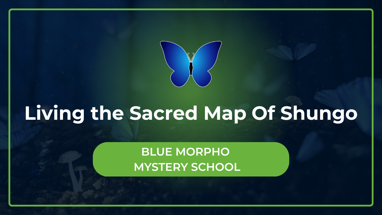 #27 Living the Sacred Map Of Shungo