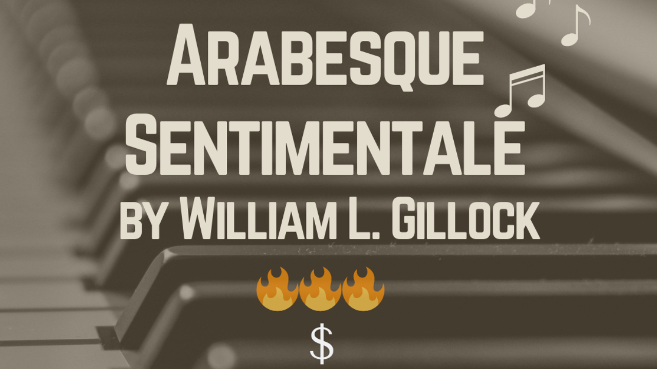 Arabesque Sentimentale - William Gillock (Intermediate)