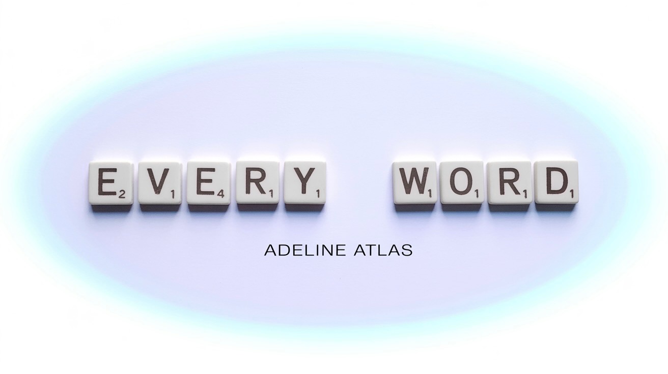 Every word By Adeline Atlas (SOS: School Of Soul)