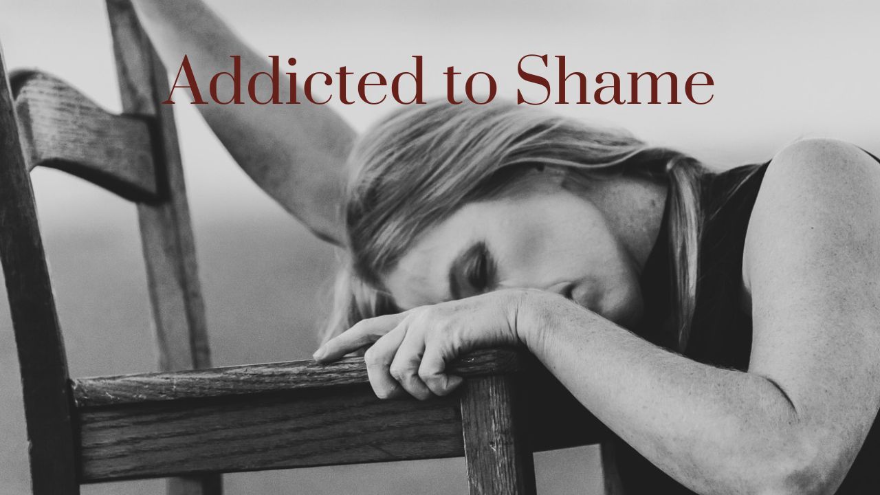 Addicted to Shame