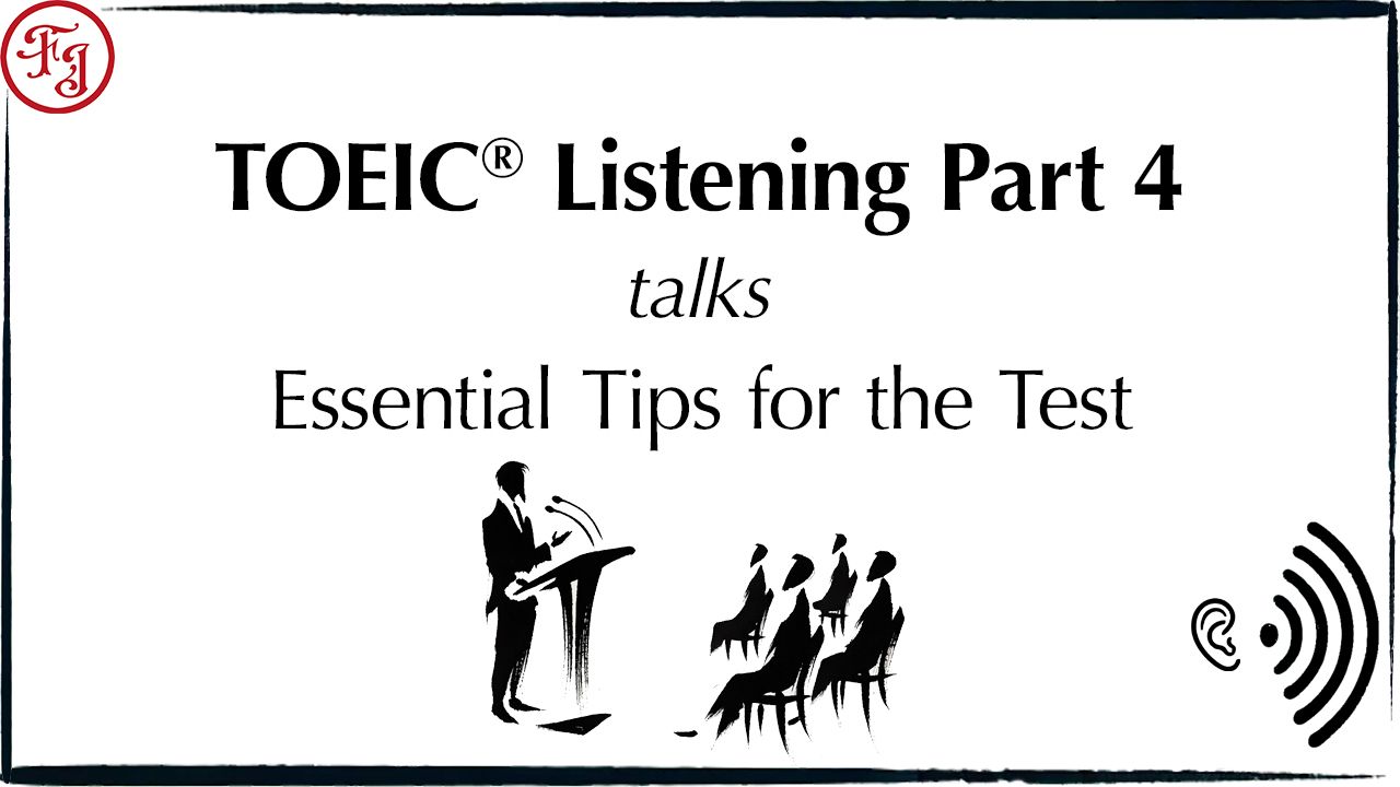 Mastering TOEIC Listening Part 4: Tips and Practice for Success