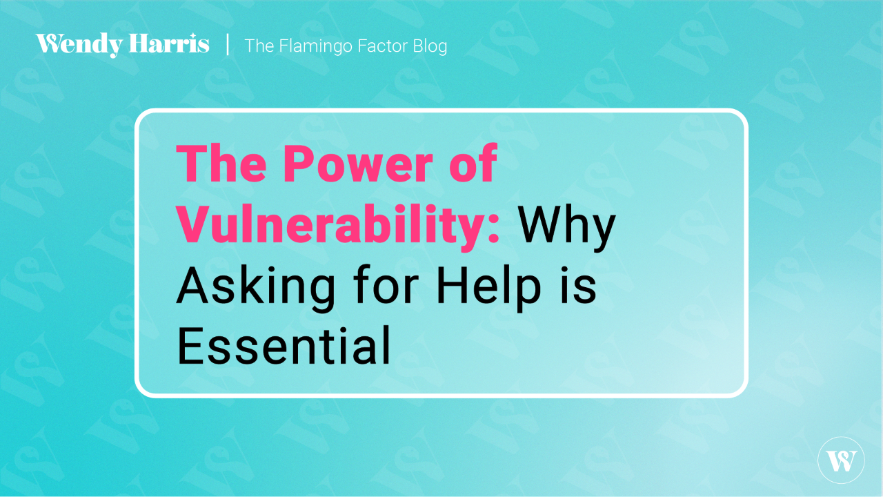 The Power of Vulnerability: Why Asking for Help is Essential