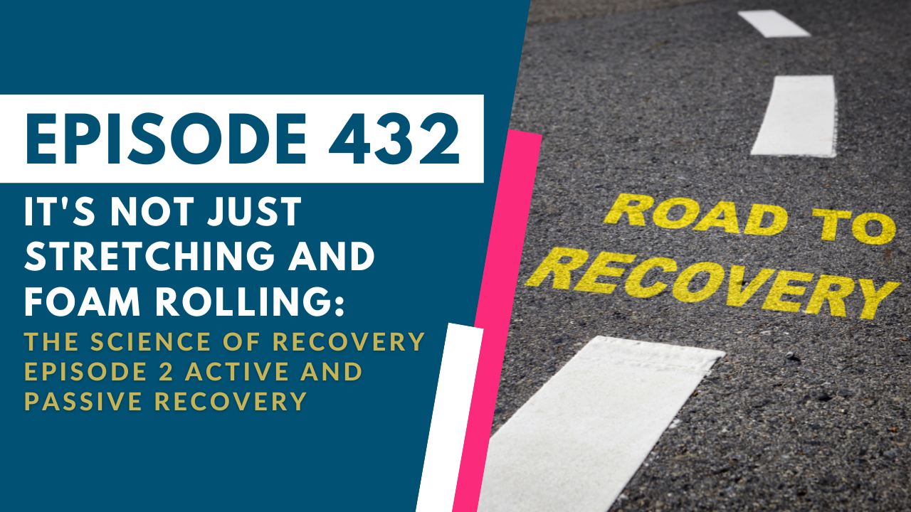 The Science of Recovery Episode 2 - Active and Passive Recovery