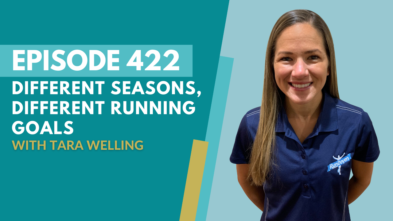 Different Seasons, Different Running Goals with Tara Welling