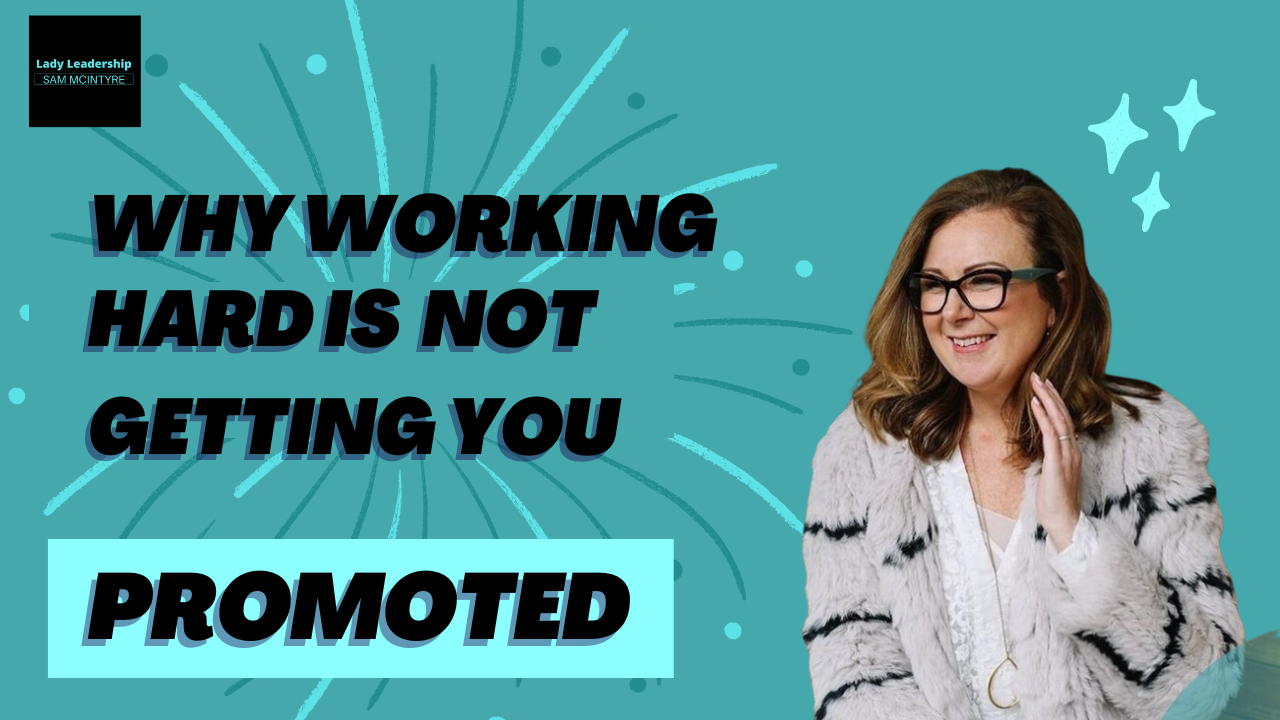 Why working Hard is not getting YOU Promoted