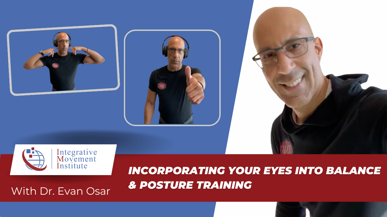 Incorporating Your Eyes Into Balance & Posture Training