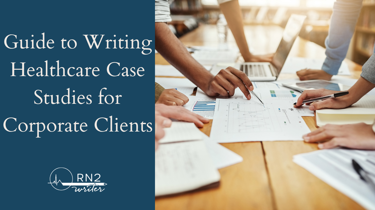 Guide to Writing Healthcare Case Studies